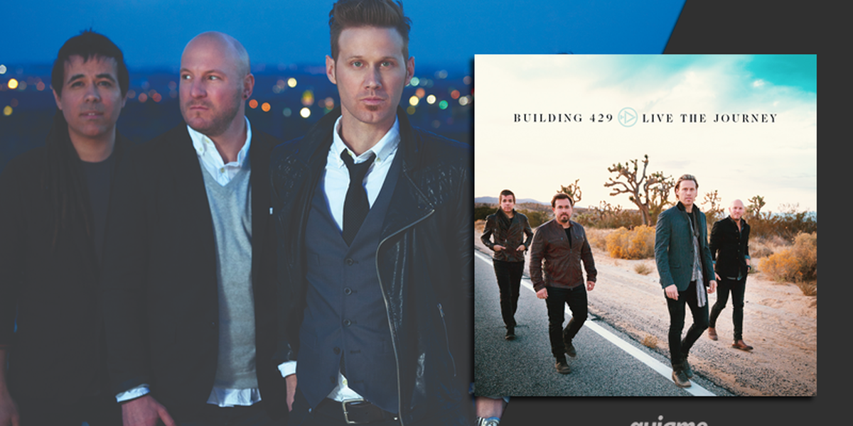 Building 429 lança o álbum “Live the Journey”, nas plataformas digitais ...