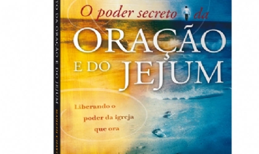 'O poder secreto da oração e do jejum' - Mahesh Chavda - Guiame