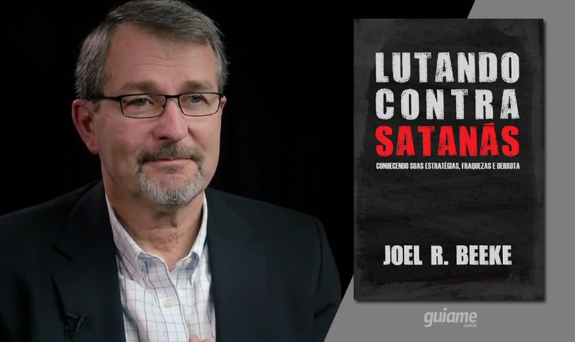 Joel Beeke lança no Brasil o livro 'Lutando Contra Satanás', pela ...
