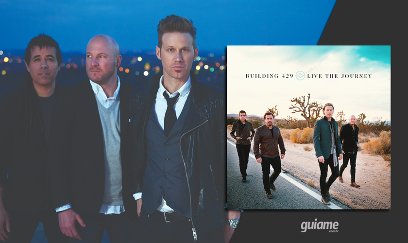 Building 429 lança o álbum “Live the Journey”, nas plataformas digitais ...
